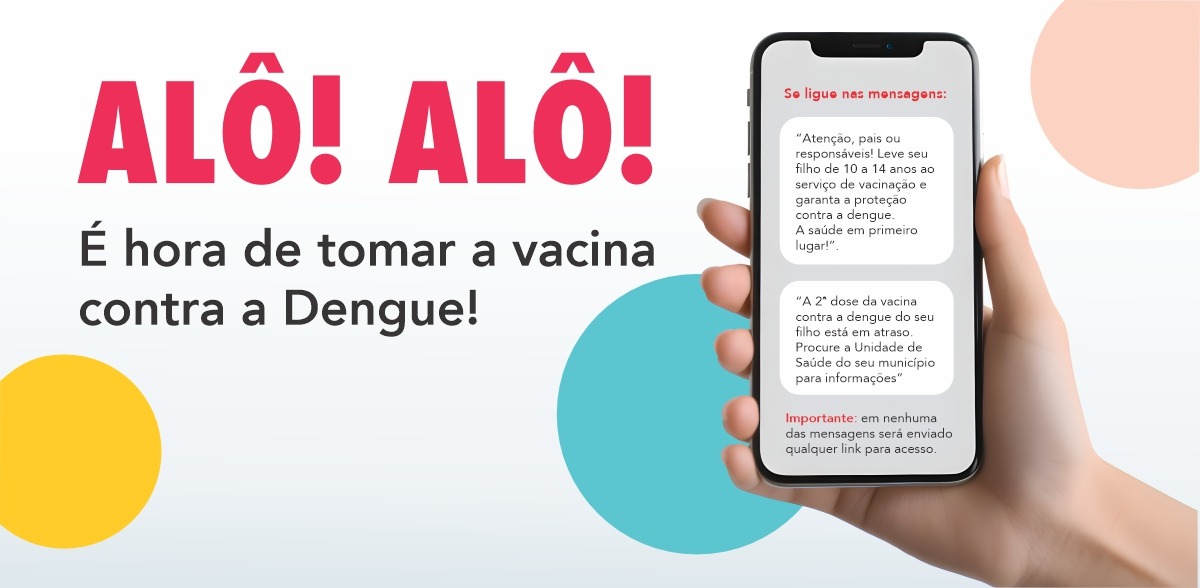 Arboviroses - Sesa inicia envio de SMS para alertar pais e responsáveis sobre a vacina da dengue